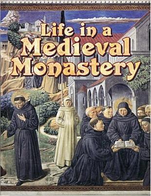 Life in a Medieval Monastery (Medieval World) by Marc Cels | Goodreads