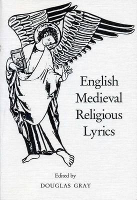 English Medieval Religious Lyrics by Douglas Gray | Goodreads