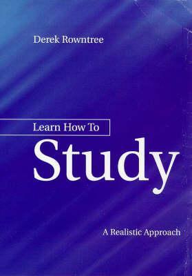 Learn How to Study by Derek Rowntree | Goodreads