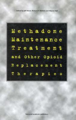 Methadone Maintenance Treatment and other Opioid Replacement Therapies ...