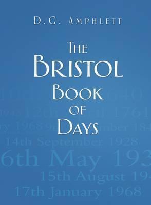 The Bristol Book of Days by D.G. Amphlett | Goodreads