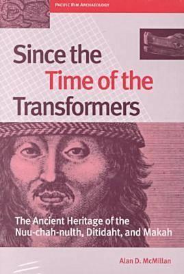 Since the Time of the Transformers: The Ancient Heritage of the Nuu ...