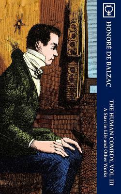 The Human Comedy, Vol. III: A Start in Life and Other Works by Honoré ...