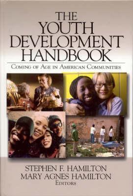 The Youth Development Handbook: Coming of Age in American Communities ...