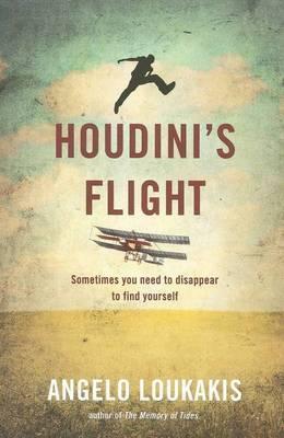 Houdini's Flight by Angelo Loukakis | Goodreads