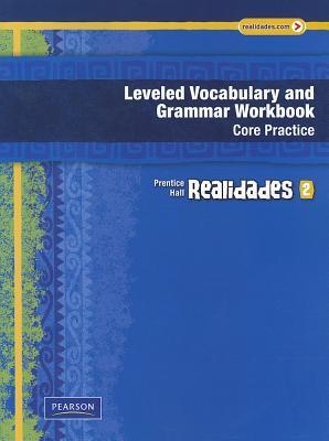 Realidades Leveled Vocabulary and Grammar Grade 6, Level 2: Core ...