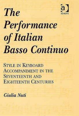 The Performance of Italian Basso Continuo: Style in Keyboard ...