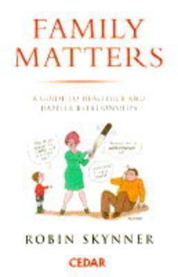 Family Matters by Robin Skynner | Goodreads