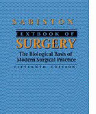 Textbook of Surgery: the Biological Basis of Modern Surgical Practice ...