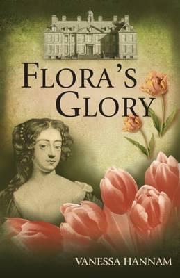 Flora's Glory by Vanessa Hannam | Goodreads