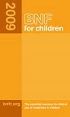 BNF for Children 2009 by Paediatric Formulary Committee | Goodreads