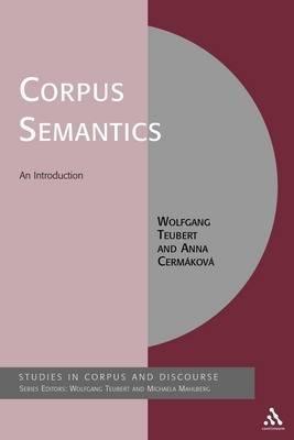 Corpus Semantics: An Introduction by Wolfgang Teubert | Goodreads