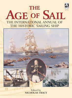The Age of Sail Annual: The International Annual of the Historic ...