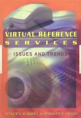 Virtual Reference Services: Issues and Trends by Stacey Kimmel | Goodreads