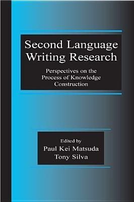 Second Language Writing Research: Perspectives on the Process of ...