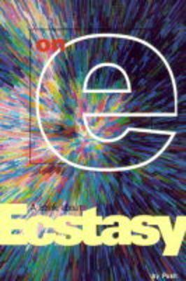 The Book of E: All About Ecstasy by Push Silcott | Goodreads