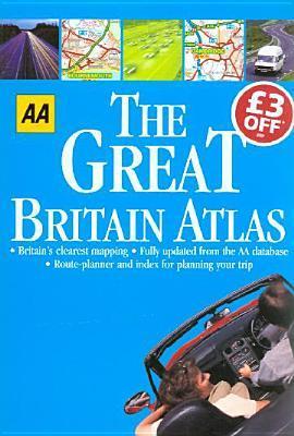 The AA Great Britain Atlas (Aa 1001 S.) by AA Publishing | Goodreads