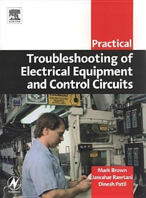 Practical Troubleshooting of Electrical Equipment and Control Circuits ...