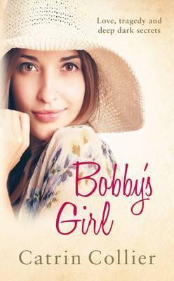 Bobby's Girl by Catrin Collier | Goodreads