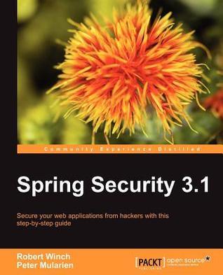 Spring Security 3.1 by Robert Winch | Goodreads