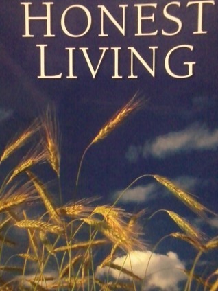 HONEST LIVING - A MEANS TO AN END by M.F.SINGH | Goodreads