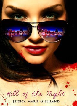 Kill of the Night by Jessica Marie Gilliland | Goodreads