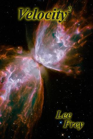 Velocity2 by Lee Frey | Goodreads