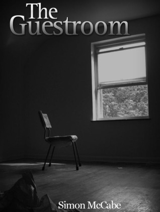 The Guestroom by Simon McCabe | Goodreads