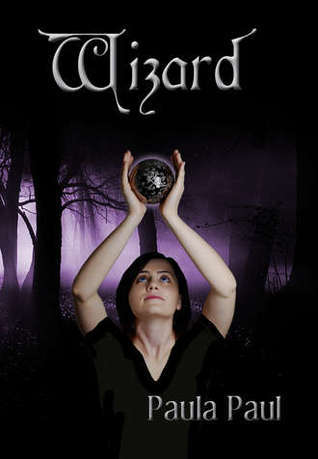 Wizard by Paula Paul | Goodreads