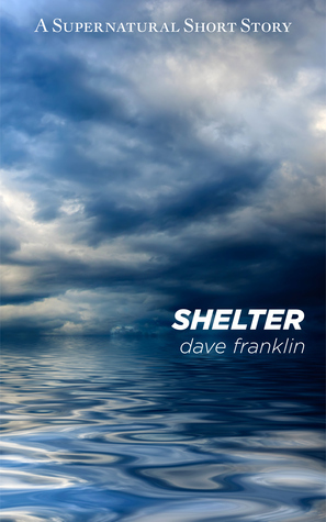 Shelter by Dave Franklin | Goodreads