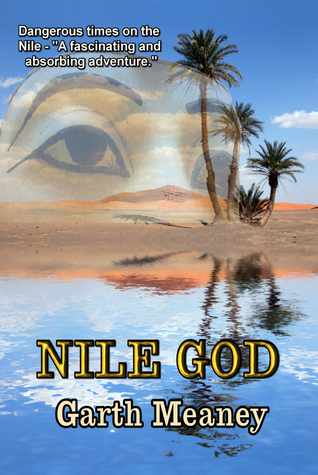 Nile God by Garth Meaney | Goodreads
