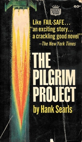 The Pilgrim Project by Hank Searls | Goodreads