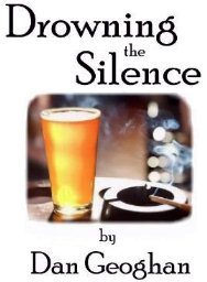 Drowning the Silence by Dan Geoghan | Goodreads