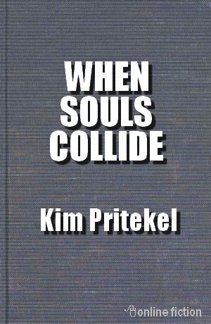 When Souls Collide by Kim Pritekel | Goodreads