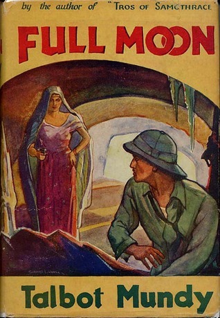 Full Moon by Talbot Mundy | Goodreads