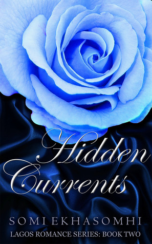 Hidden Currents by Somi Ekhasomhi | Goodreads
