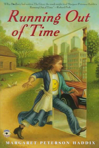 Running Out of Time by Margaret Peterson Haddix | Goodreads
