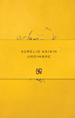 Urdimbre by Aurelio Asiain | Goodreads