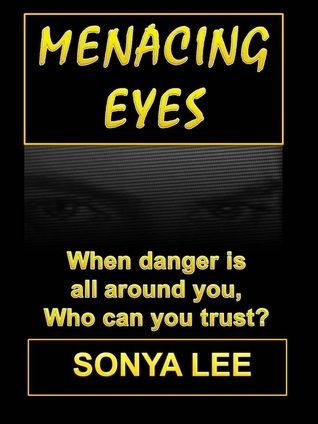 Menacing Eyes (The Guardian Saga, #2) by Sonya Lee | Goodreads