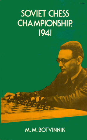 Soviet chess championship, 1941;: Complete text of games with detailed ...
