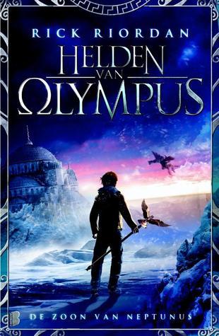 De Zoon van Neptunus (Helden van Olympus, #2) by Rick Riordan | Goodreads