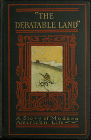 The Debatable Land by Arthur Willis Colton | Goodreads