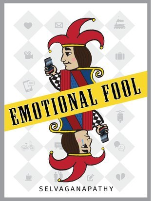 Emotional Fool by Selva Ganapathy | Goodreads