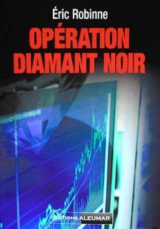 Opération diamant noir by Eric Robinne | Goodreads
