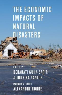 The Economic Impacts of Natural Disasters by Alexandre Borde | Goodreads