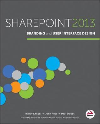 SharePoint 2013 Branding and User Interface Design by Randy Drisgill ...