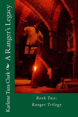 A Ranger's Legacy by Karlene Tura Clark | Goodreads
