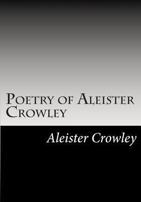 Poetry of Aleister Crowley by Aleister Crowley | Goodreads