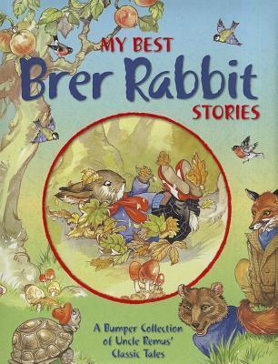 My Best Brer Rabbit Stories by Joel Chandler Harris | Goodreads