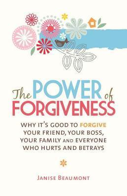The Power of Forgiveness: Why It's Good to Forgive Your Friend, Your ...